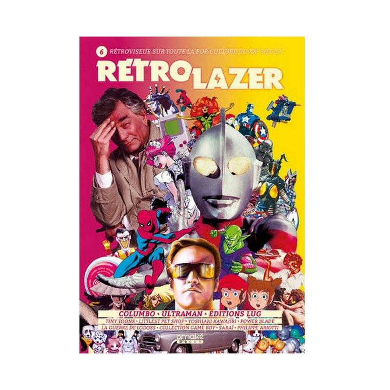 RETRO LAZER 6 : Rétroviseur sur toute la Pop-Culture du XXe siècle