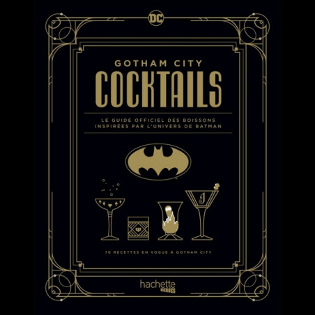 GOTHAM CITY COCKTAILS : Le guide officiel des boissons inspirées par l ...